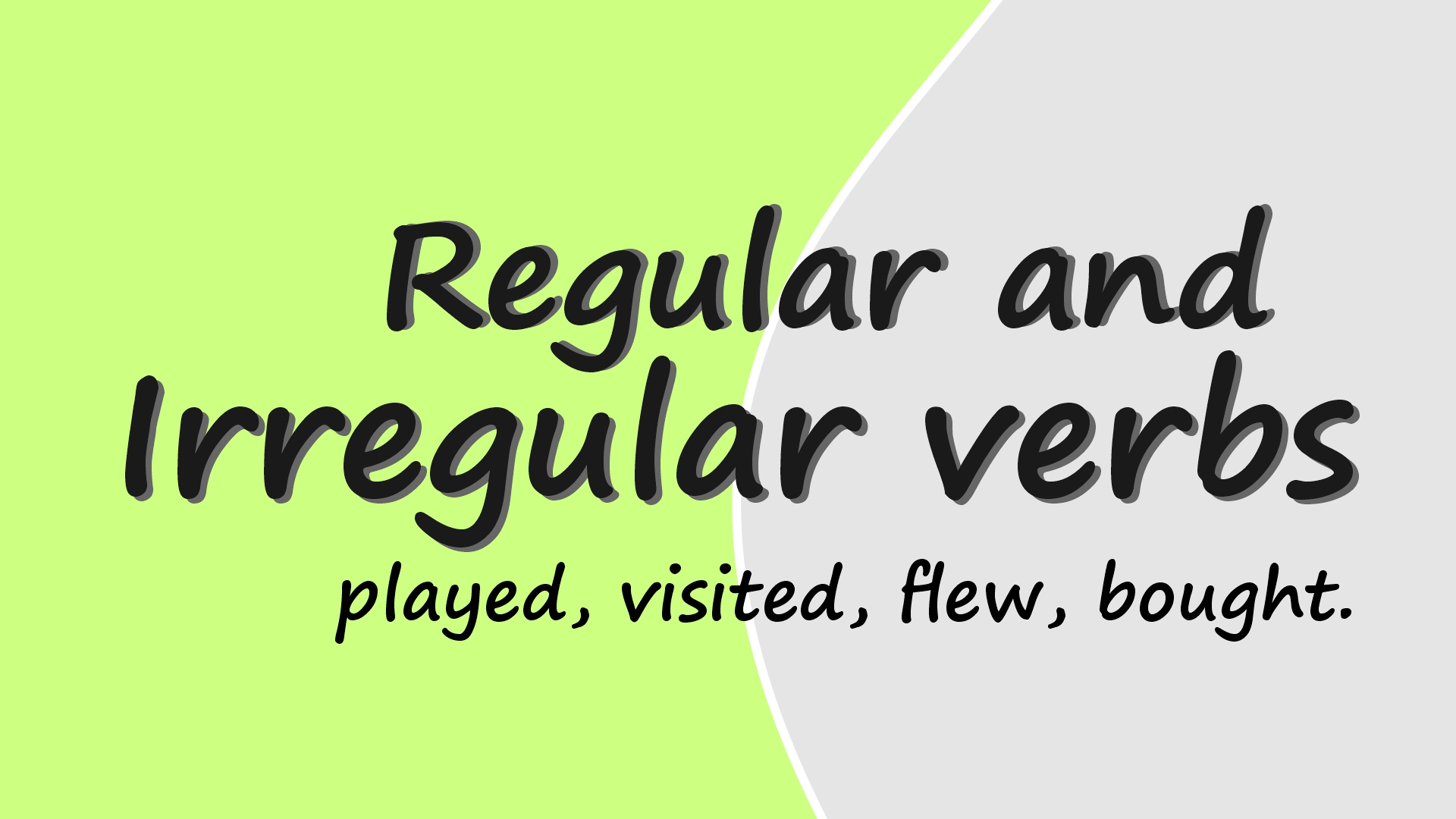 Regular and Irregular Verbs – Teacher Robin Mendoza